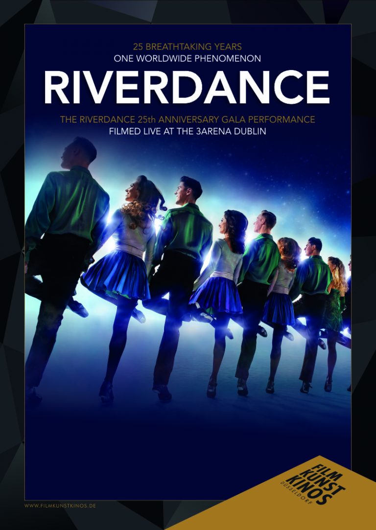 Riverdance 25th Anniversary Show - 2020 | Düsseldorfer Filmkunstkinos